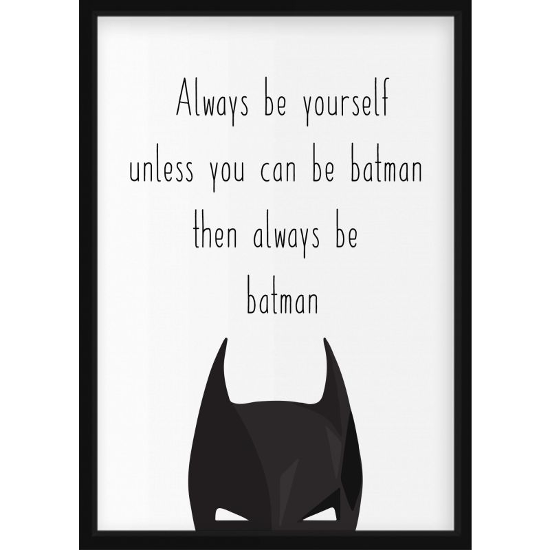 AFFICHE - Always be Batman